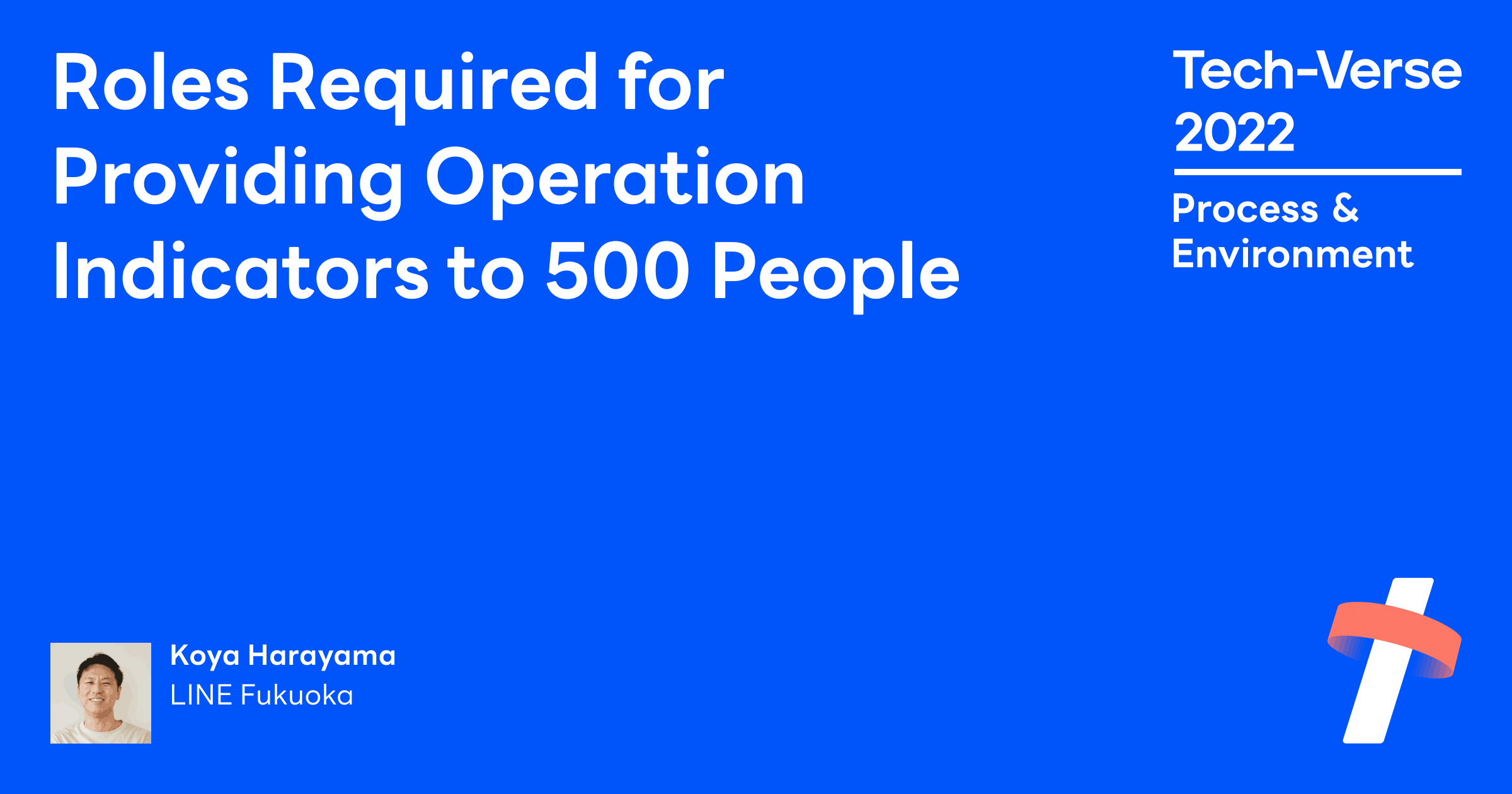 Roles Required for Providing Operation Indicators to 500 People | Tech-Verse 2022