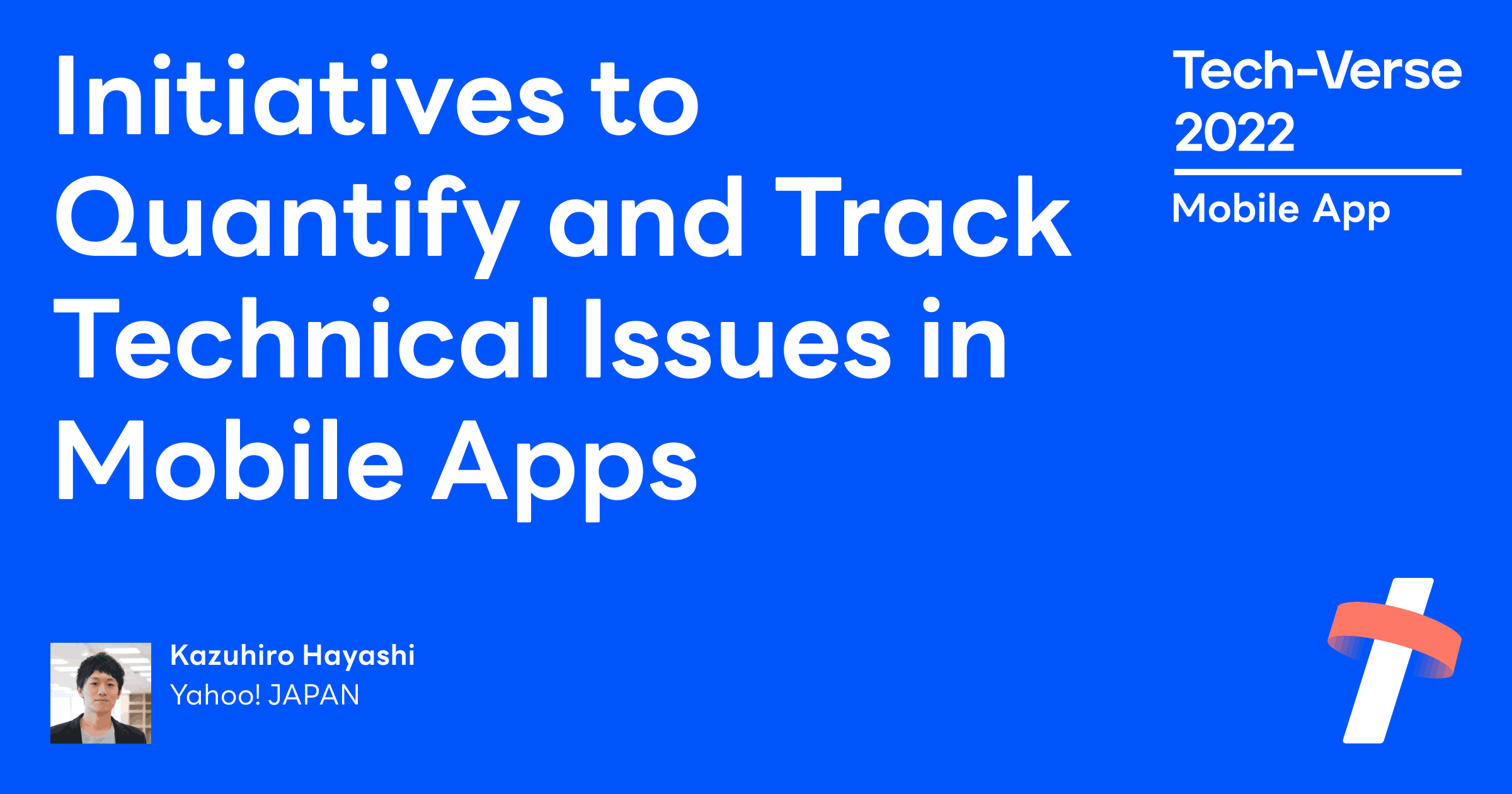 Initiatives to Quantify and Track Technical Issues in Mobile Apps | Tech-Verse 2022