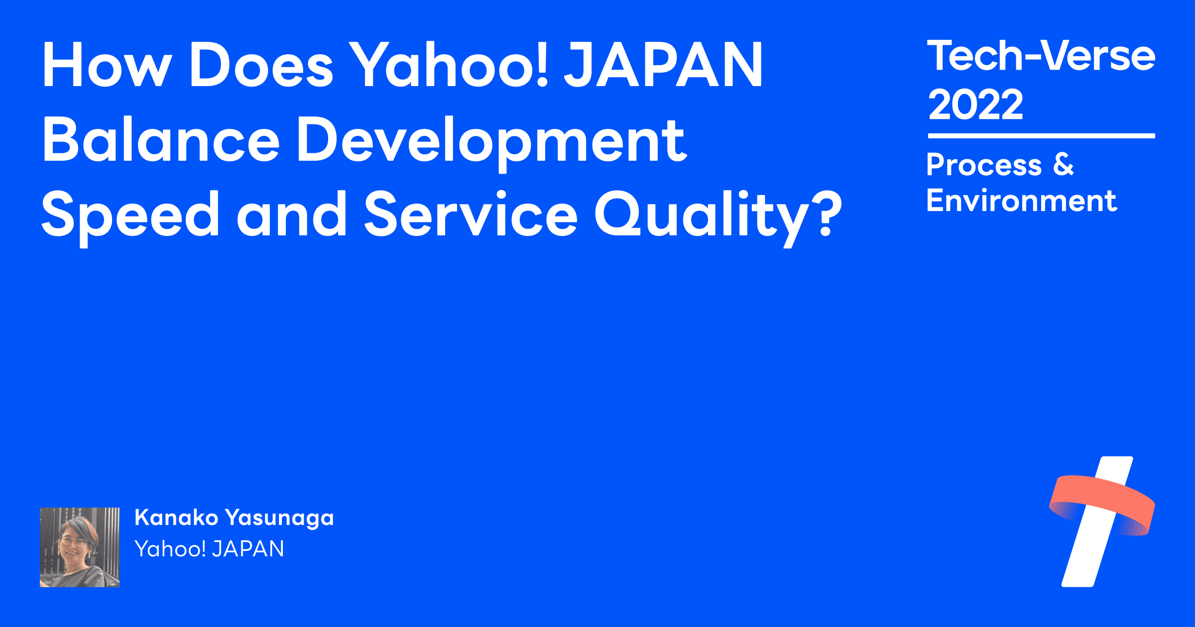 How Does Yahoo! JAPAN Balance Development Speed and Service Quality? | Tech-Verse 2022