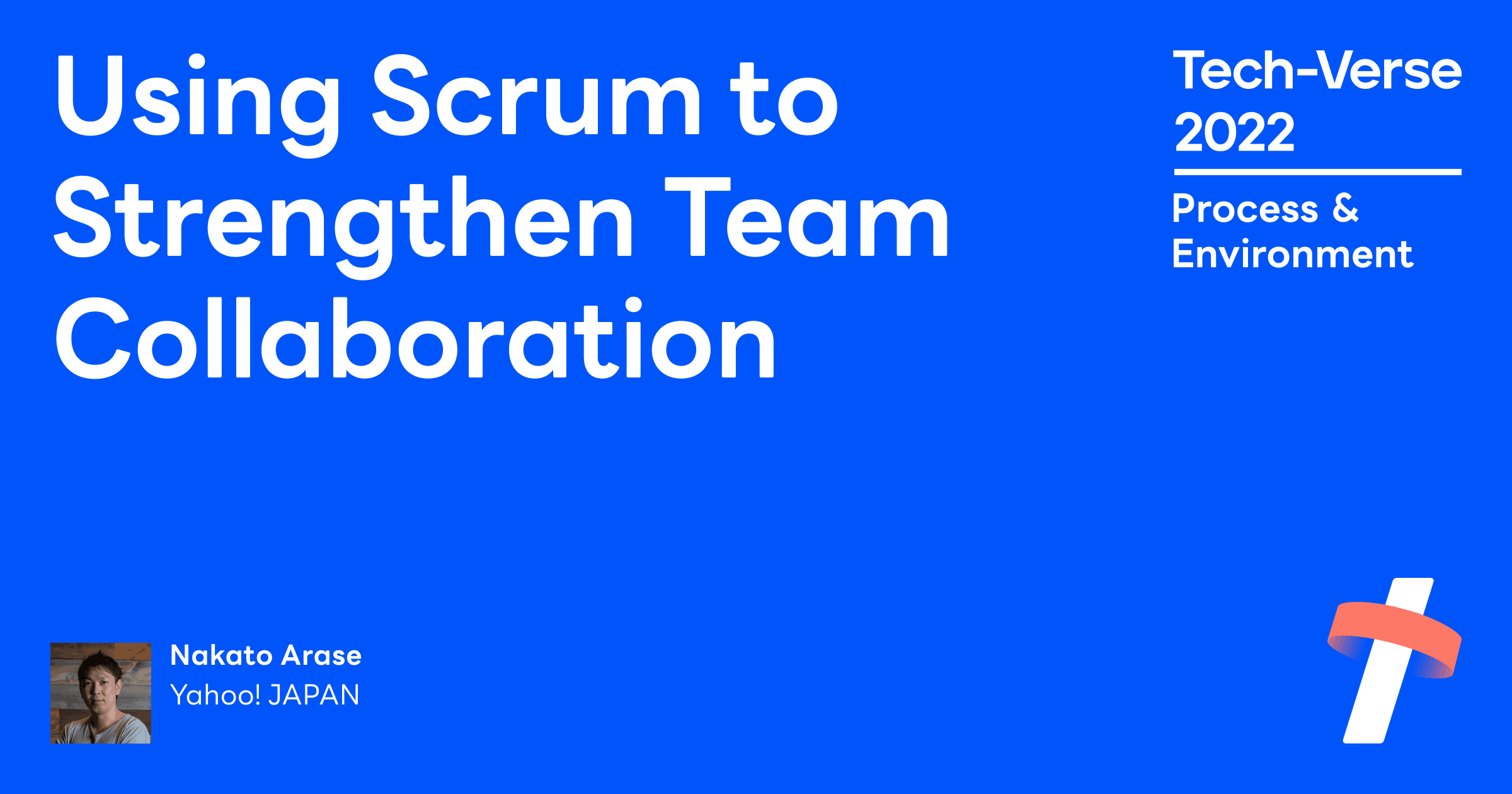 Using Scrum to Strengthen Team Collaboration | Tech-Verse 2022