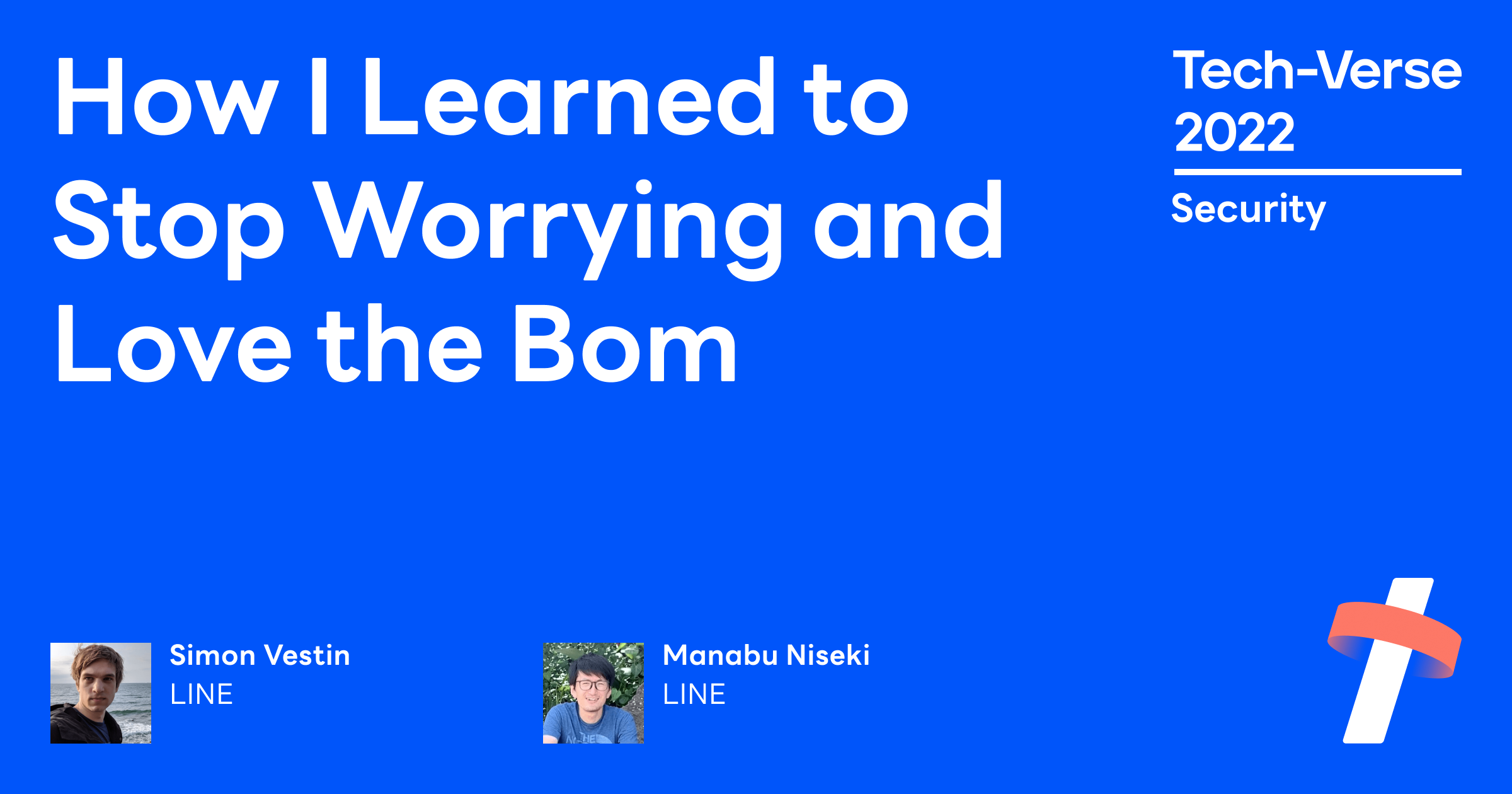 How I Learned to Stop Worrying and Love the Bom | Tech-Verse 2022