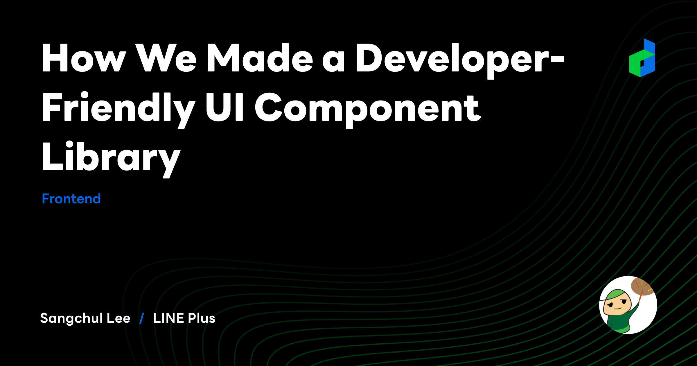 LINE DEVELOPER DAY 2021